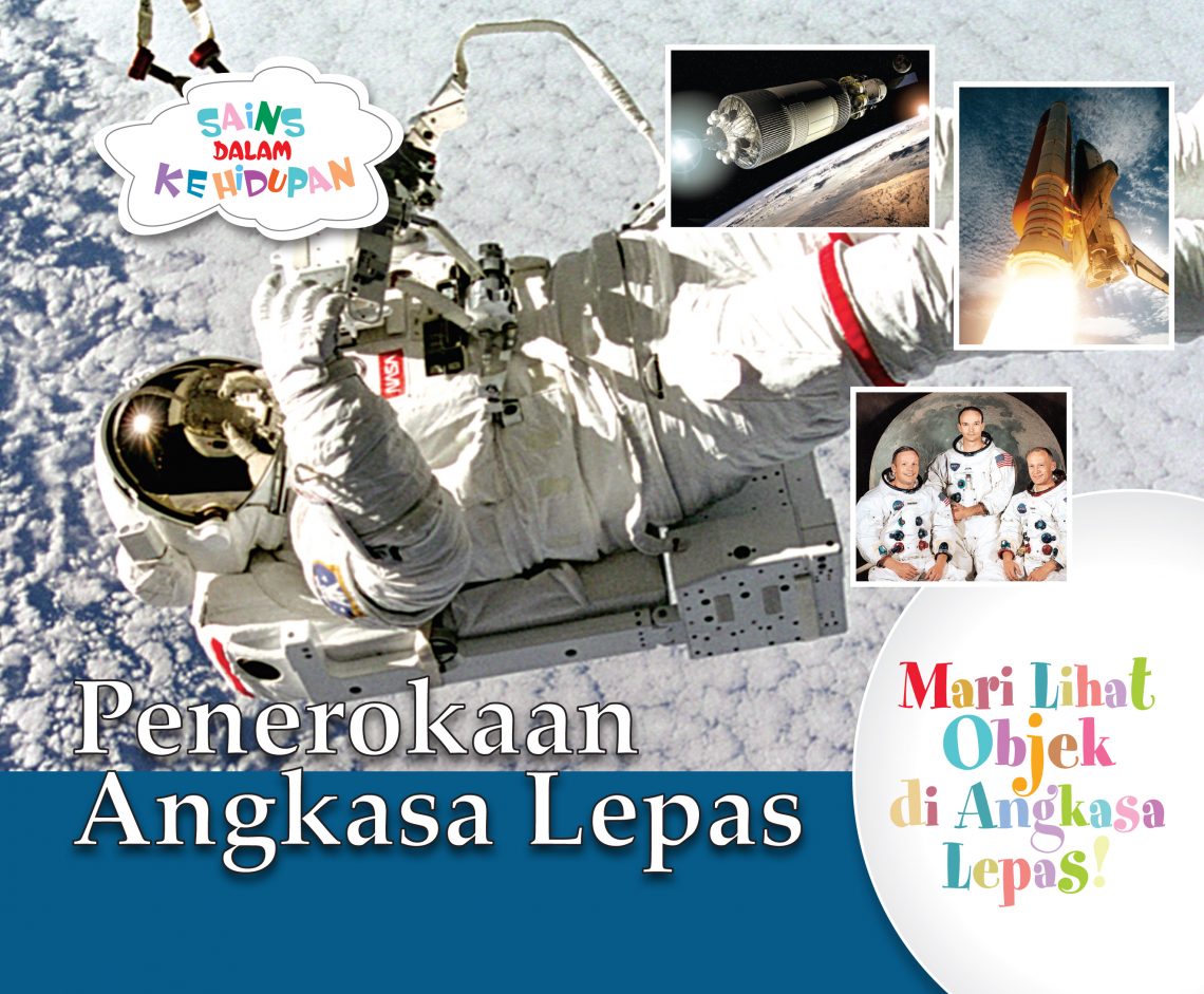 Sains Dalam Kehidupan-PENEROKAAN ANGKASA LEPAS – MajalahSains